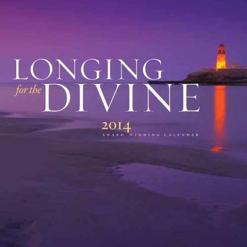 Longing for the Divine 2014 Wall Calendar (Spiritual / Inspirational ...
