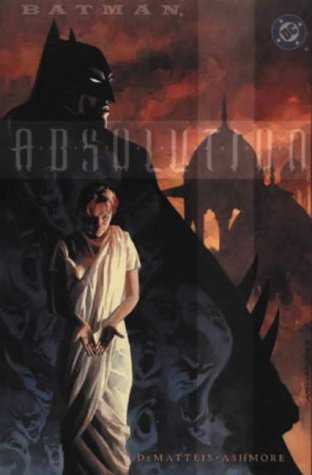 Batman: Absolution: Amazon.co.uk: DeMatteis, J. M., Ashmore, Brian ...