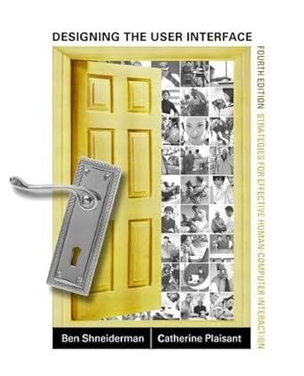 Designing the User Interface: Strategies for Effective Human-Computer ...