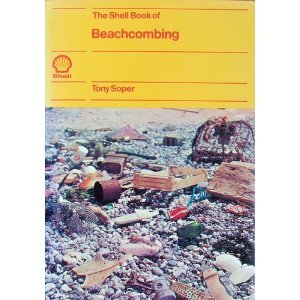 The Shell Book of Beachcombing: Amazon.co.uk: Tony Soper, Robert ...