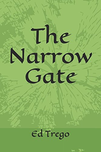 Amazon.com: The Narrow Gate: 9781549824432: Trego, Ed: Books