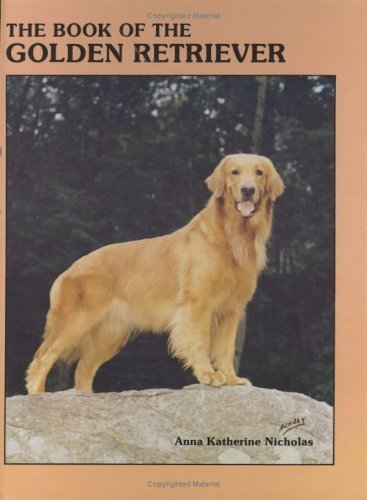 Book of the Golden Retriever by Anna Katherine Nicholas (1992-11-02 ...