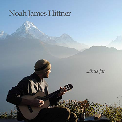 Amazon.com: Thus Far : Noah James Hittner: Digital Music