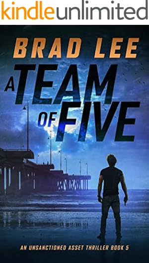 Amazon.com: A Team of One: An Unsanctioned Asset Thriller (The Unsanctioned Asset Series Book 1 ...