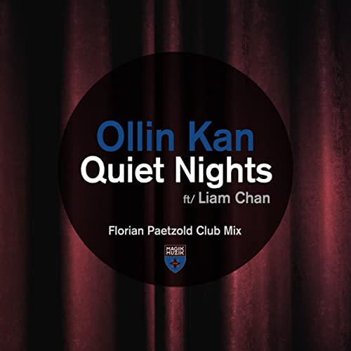 Play Quiet Nights (Florian Paetzold Club Mix) by Ollin Kan feat. Liam ...