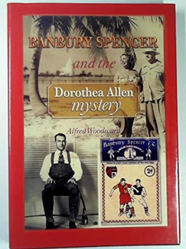 Dorothea Allen: Alfred Woodward: 9780955138829: Amazon.com: Books
