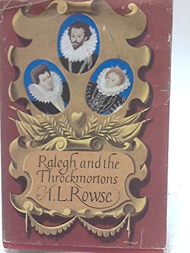 Ralegh and the Throckmortons: Rowse, A.L., Photographs: Amazon.com: Books