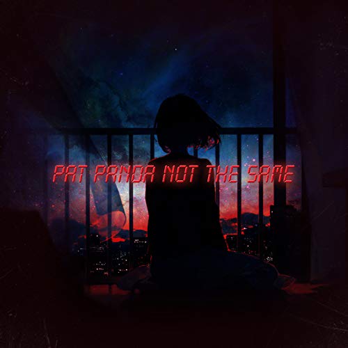 Not The Same de Pat Panda en Amazon Music Unlimited