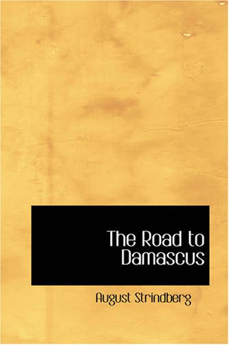 Amazon.com: The Road to Damascus: A Trilogy: 9781426432729: Strindberg, August: Books