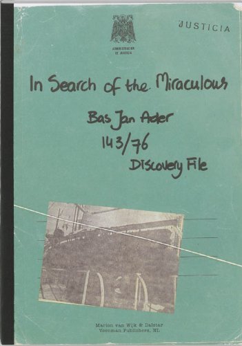Bas Jan Ader: In Search of the Miraculous: Discovery File 143/76 ...
