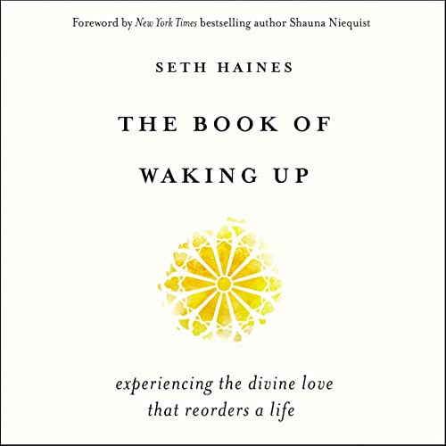 Amazon.com: The Book of Waking Up: Experiencing the Divine Love That ...