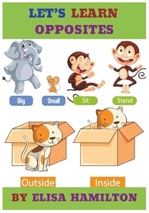 LET'S LEARN OPPOSITES (LET'S LEARN SERIES): HAMILTON, ELISA ...