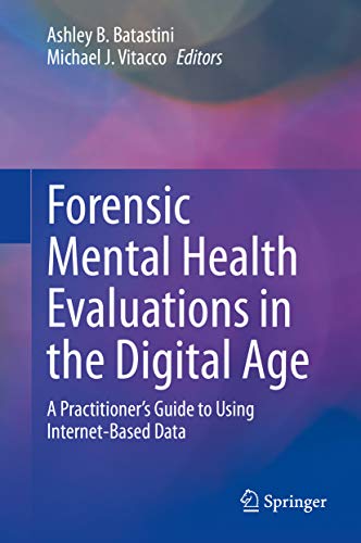 Forensic Mental Health Evaluations in the Digital Age: A Practitioner’s ...