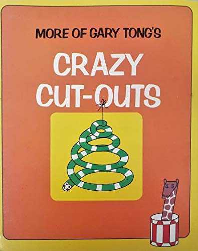 More of Gary Tong's Crazy Cut-Outs: Various: 9780590313612: Amazon.com ...