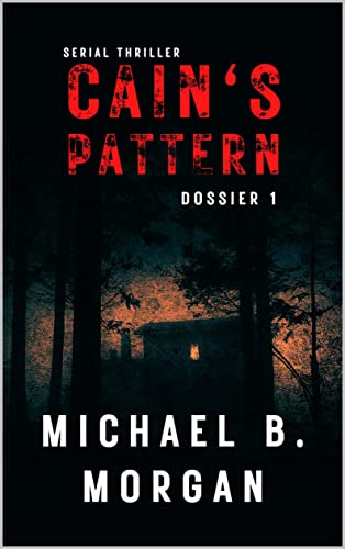 Cain's pattern: Dossier 1 (Serial Thriller Series) - Kindle edition by ...