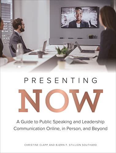 Amazon.com: Presenting Now: A Guide to Public Speaking and Leadership ...