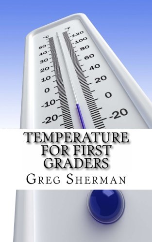 Temperature for First Graders: Sherman, Greg: 9781492759928: Amazon.com ...