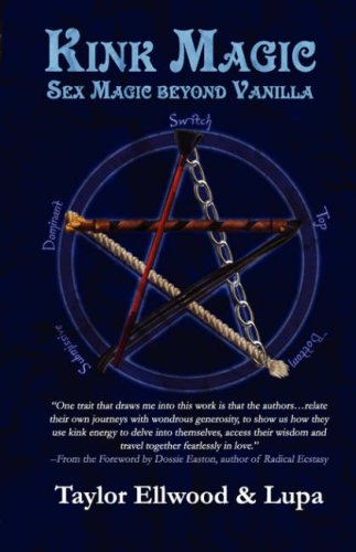 Amazon.com: Kink Magic: Sex Magic Beyond Vanilla: 9781905713110 ...