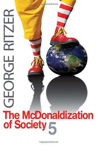 The McDonaldization of Society 5 (text only)5th (Fifth) edition by G ...