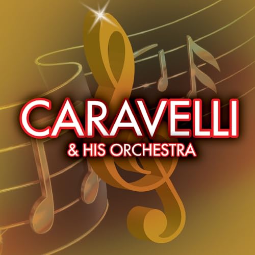 Play Caravelli & His Orchestra by Caravelli on Amazon Music