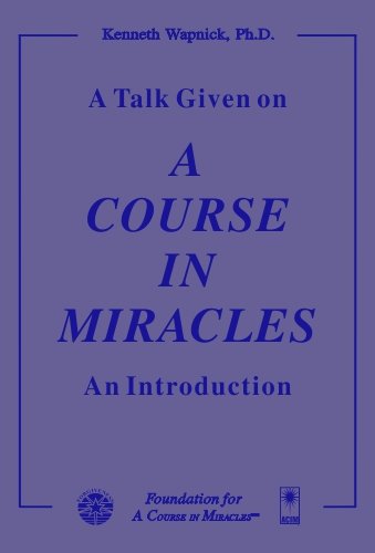 A Talk Given on 'A Course in Miracles': An Introduction - Kindle ...