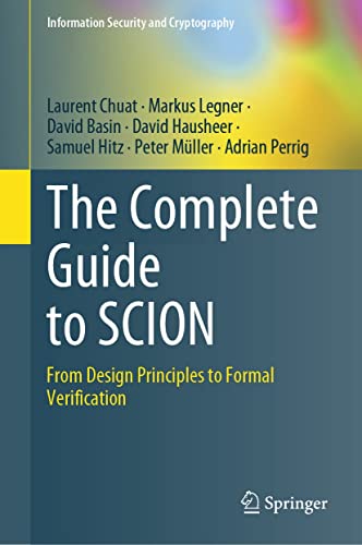 The Complete Guide to SCION: From Design Principles to Formal ...