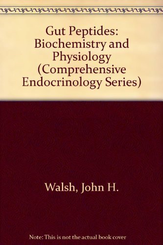 Gut Peptides: Biochemistry and Physiology (COMPREHENSIVE ENDOCRINOLOGY ...