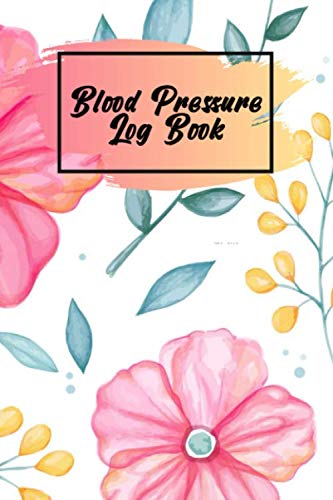 Blood Pressure Log Book: Blood Pressure Journal, 6x9 in size 100 pages ...