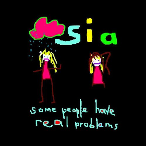Some People Have Real Problems - Sia: Amazon.de: Musik-CDs & Vinyl
