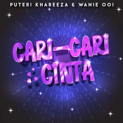 Amazon Music UnlimitedでPuteri Khareeza & WANIE OOIのCari Cari Cintaを
