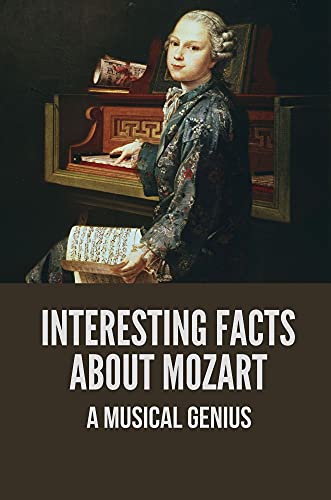 10 marvelous facts about mozart | mozart facts – ICDK