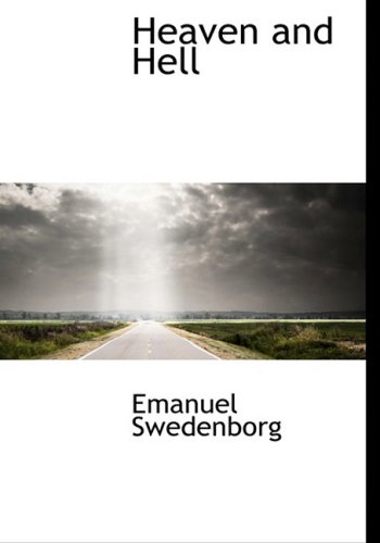 Heaven and Hell: Swedenborg, Emanuel: 9780559052460: Amazon.com: Books