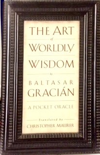 The Art of Worldly Wisdom : Baltasar Gracian: Amazon.co.uk: Books