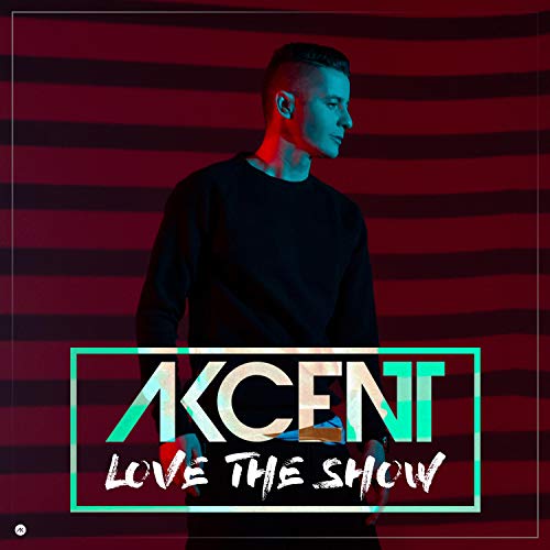 Amazon MusicでAkcentのLove the Showを再生する