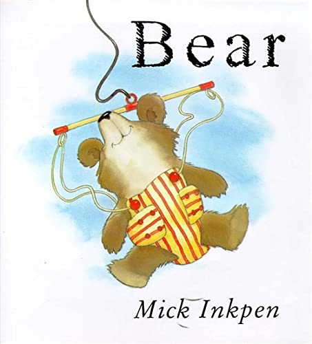 Bear: Inkpen, Mick: 9780340698297: Amazon.com: Books
