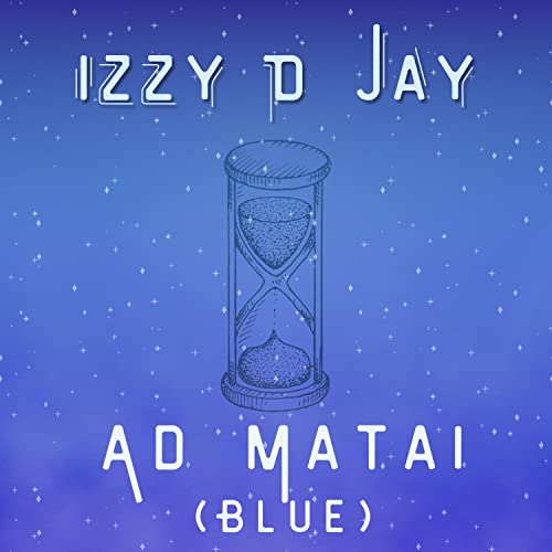 Ad Matai (Blue) by iZZy D JaY on Amazon Music - Amazon.com
