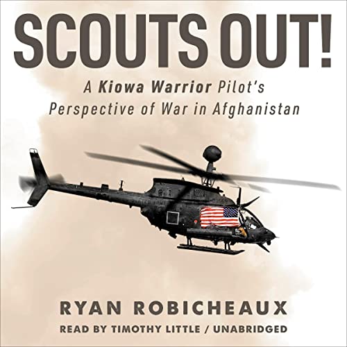 Amazon.com: Scouts Out!: A Kiowa Warrior Pilot’s Perspective of War in ...