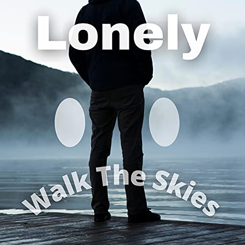 Lonely De Walk The Skies En Amazon Music Unlimited