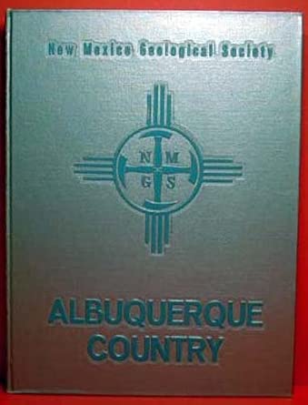 Guidebook of the Albuquerque Country, Twelfth Field Conference, October ...