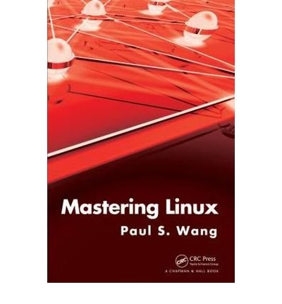 [(Mastering Linux: Concepts, Programming, Web Applications)] [by: Paul S. Wang] : Amazon.in: Books