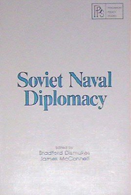 Soviet naval diplomacy - 37 (Pergamon policy studies on the Soviet ...