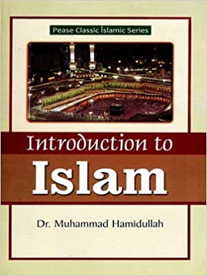 Introduction To Islam: Muhammad Hamidullah: Amazon.com: Books