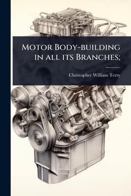 Motor Body-building in all its Branches; : Buy Online at Best Price in ...