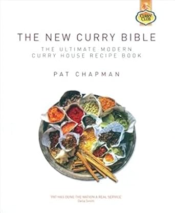 The New Curry Bible: The Ultimate Modern Curry House Recipe Book ...