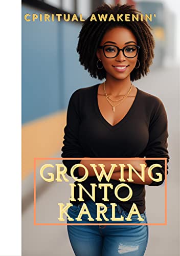 Growing into Karla (Karla's Young Adult Short Story Book 4) - Kindle ...