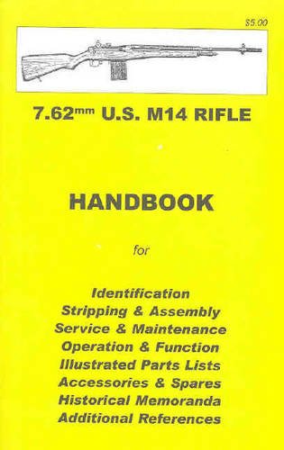 U.S. M14 Rifle Assembly, Disassembly Manual 7.62mm [ILLUSTRATED ...