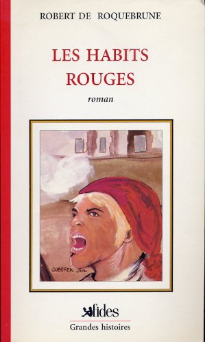 Les Habits Rouges: Roman: Robert Laroque: 9782762116205: Amazon.com: Books