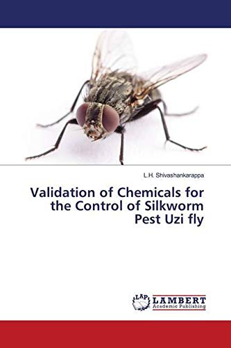Validation of Chemicals for the Control of Silkworm Pest Uzi fly : L.H ...