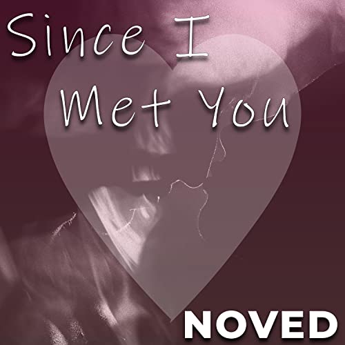 Play Since I Met You by Noved on Amazon Music