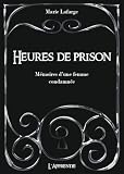 Heures de prison - Marie Lafarge - Babelio